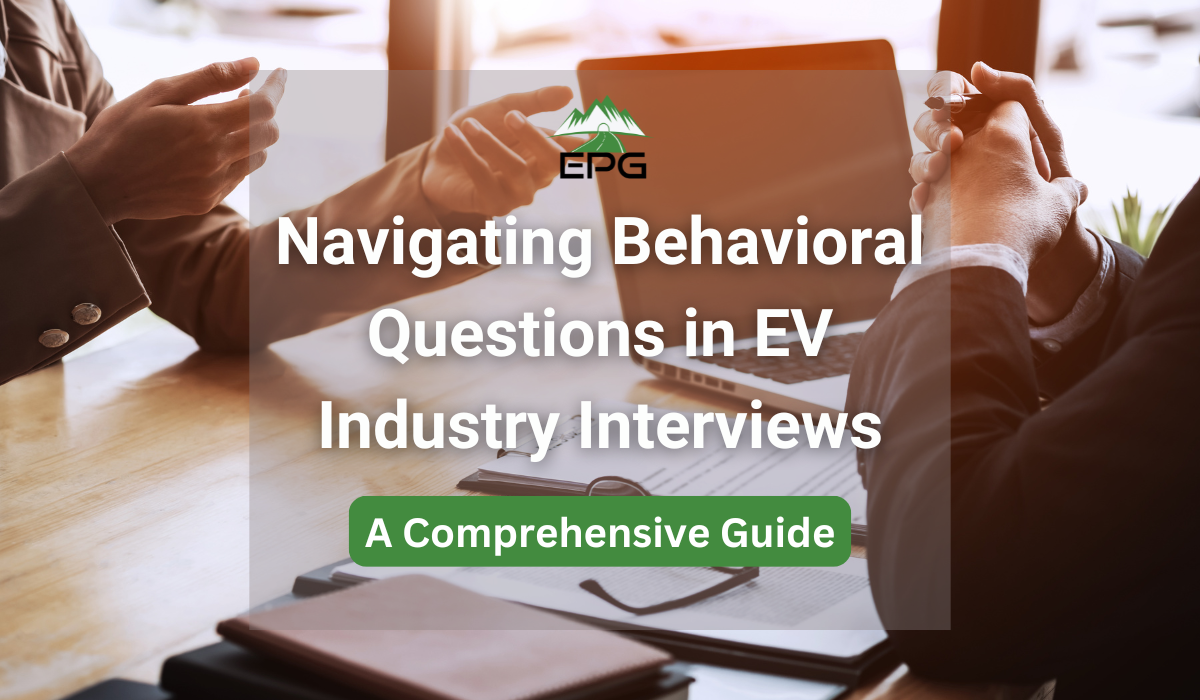 Navigating Behavioral Questions in an EV Job Interview
