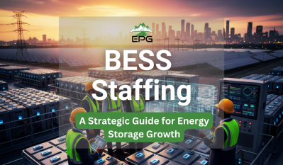 BESS Staffing: A Strategic Guide for Energy Storage Growth | EPG